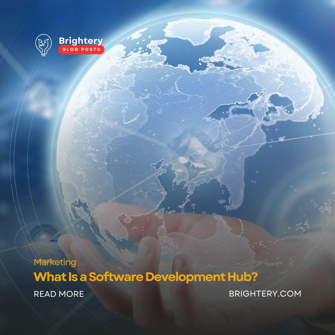 What Is a Software Development Hub? - Brightery